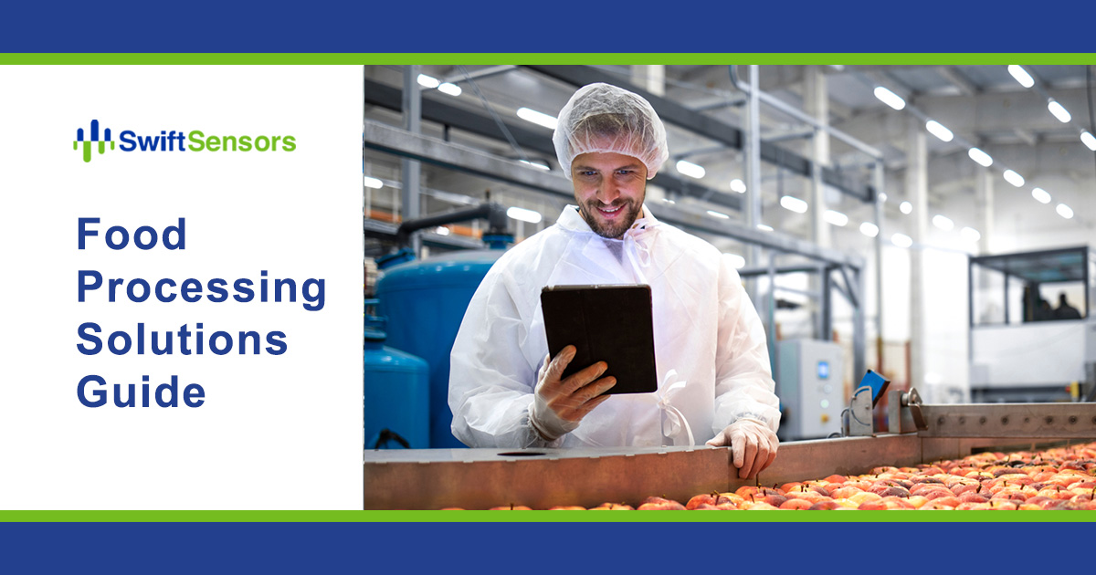 Food Processing Monitoring System - Swift Sensors