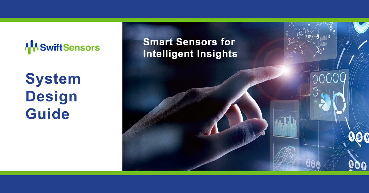 System Design Guide - Swift Sensors System Design Guide - Swift Sensors